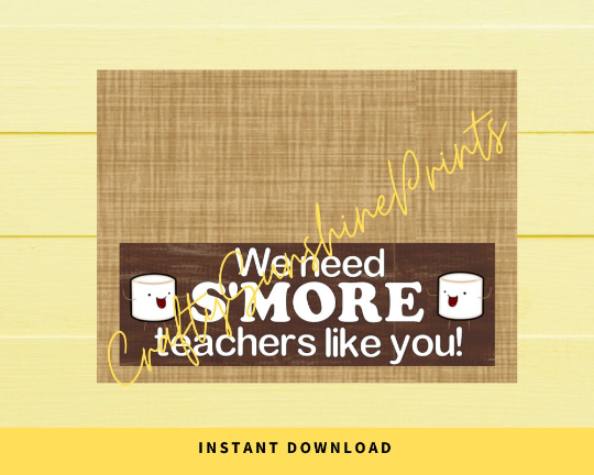 INSTANT DOWNLOAD We Need Smore Teachers Like You Favor Bag Toppers ...